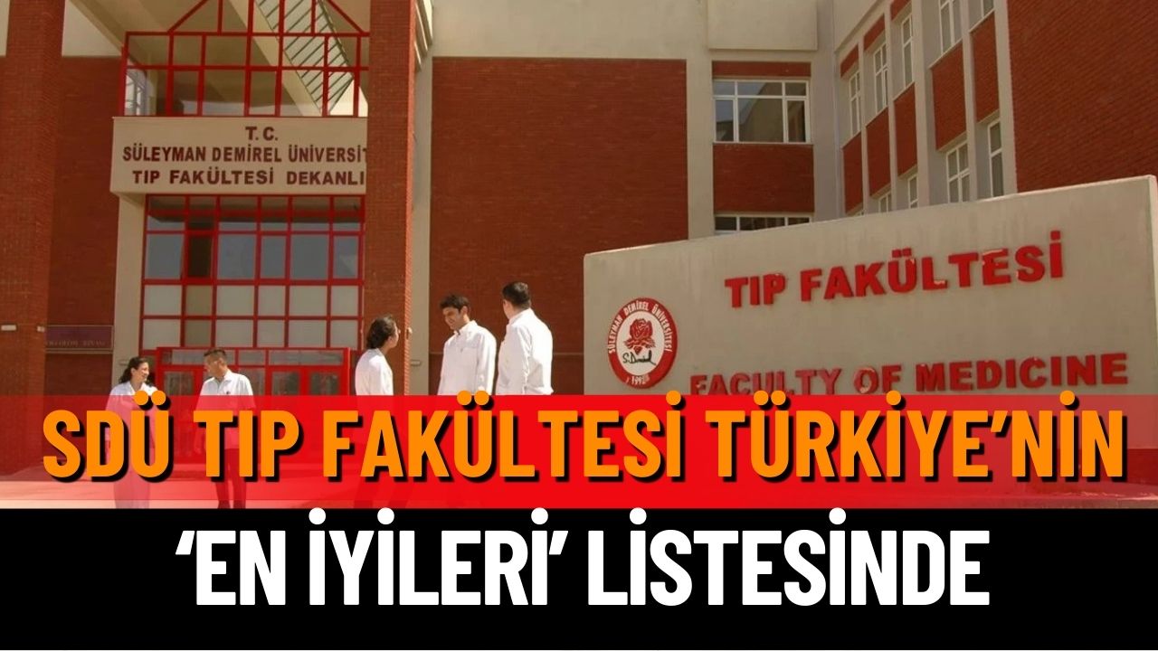 SDÜ Tıp Fakültesi, Türkiye’nin En İyi 50 Tıp Fakültesi Arasında - TV32 ...