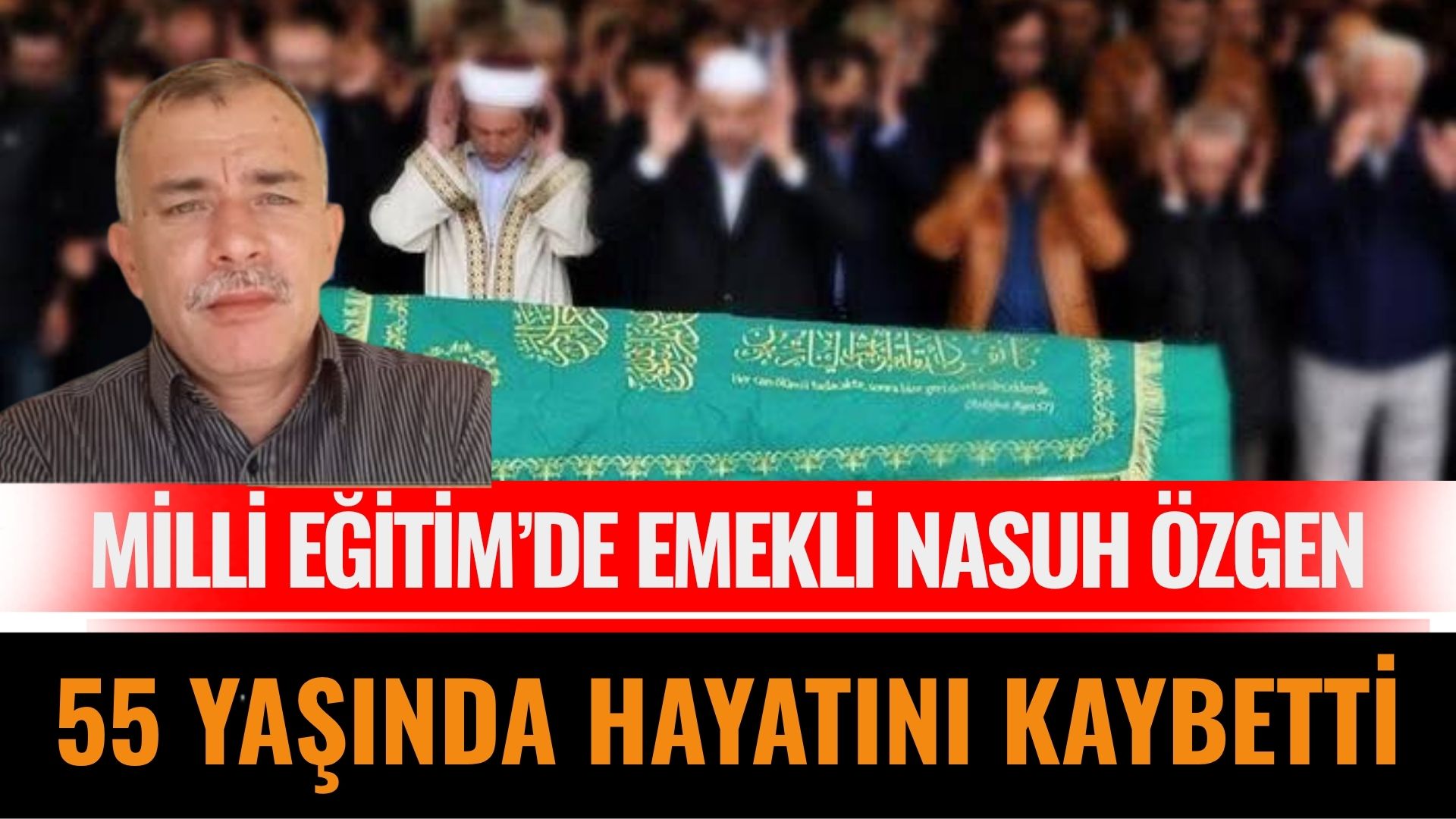 Milli Eğitim Müdürlüğü’nden Emekli Nasuh Özgen Hayatını Kaybetti - TV32 Isparta Haber Son Dakika ...